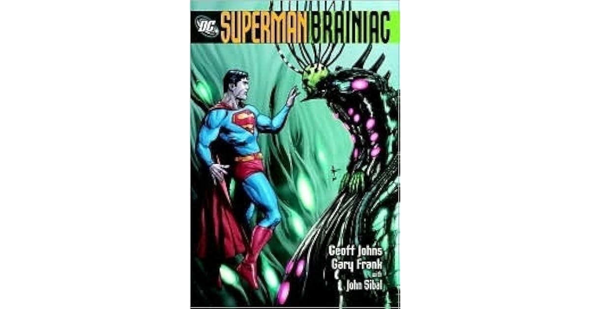 Superman: Brainiac by Geoff Johns