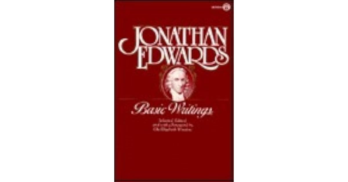Jonathan Edwards: Basic Writings by Jonathan Edwards