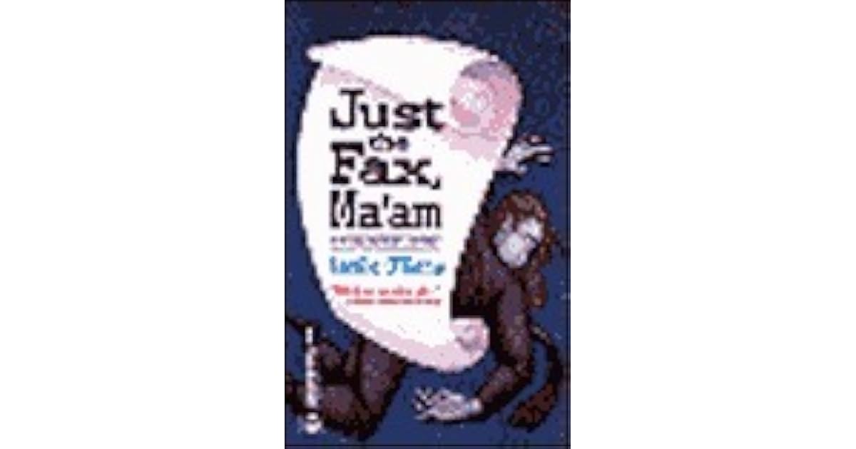 Just the Fax, Ma'am (Molly Masters Mystery, #2) by Leslie O'Kane