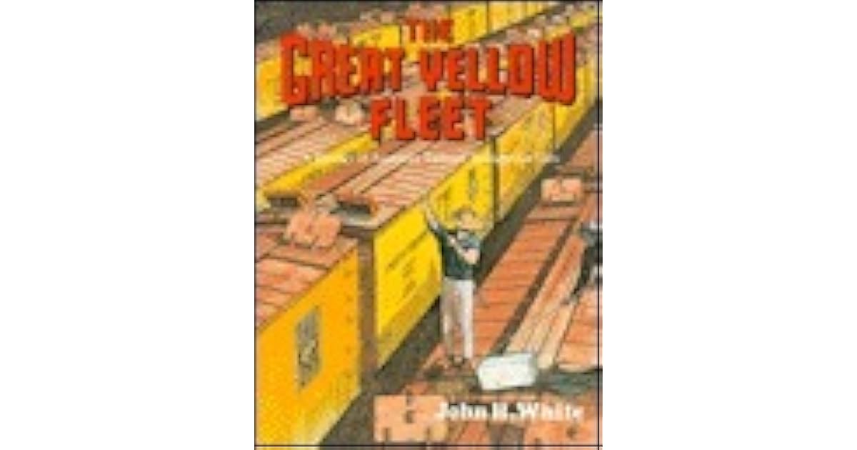 The Great Yellow Fleet: A History of American Railroad Refrigerator ...