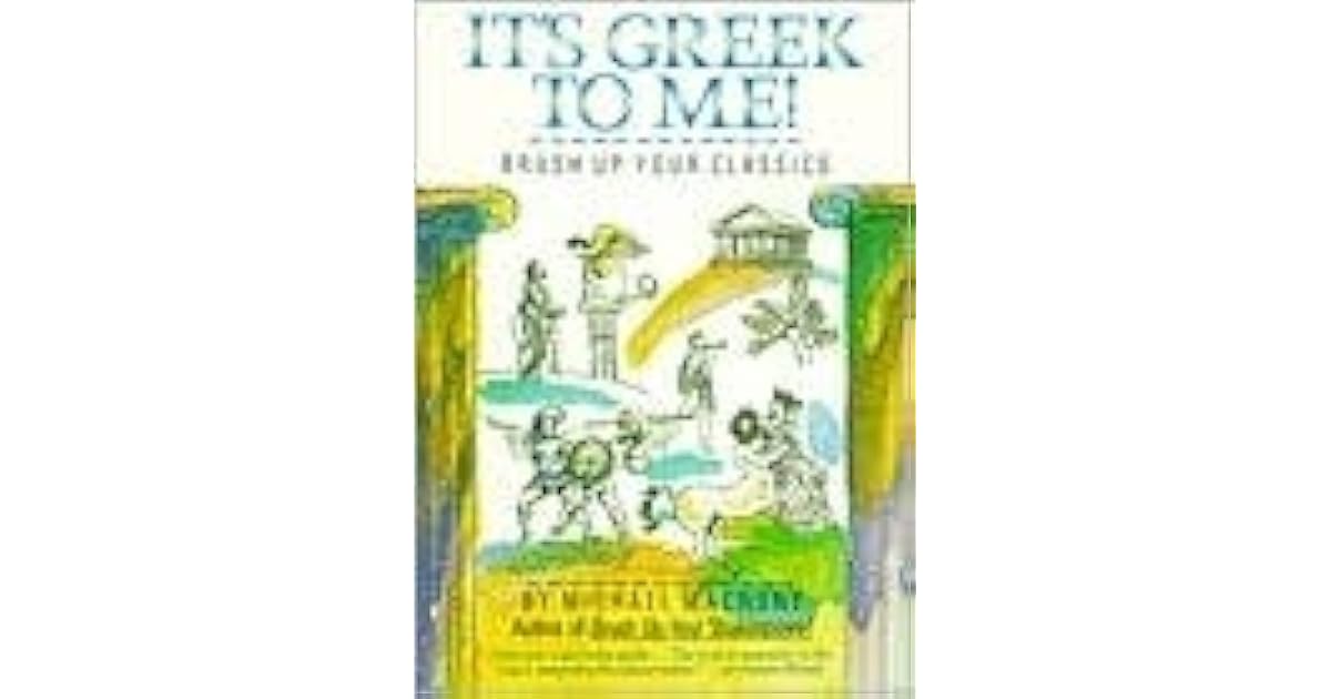 It's Greek to Me by Michael Macrone
