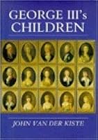 George III's Children by John Van der Kiste
