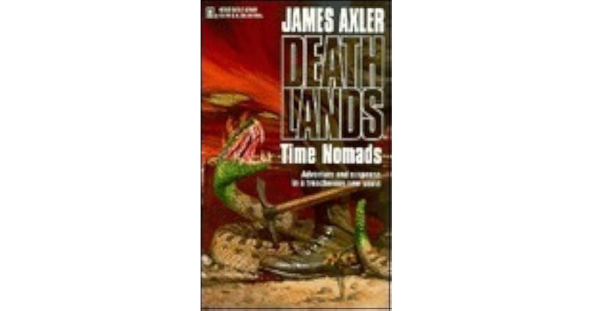 Time Nomads (Deathlands, #11) by James Axler