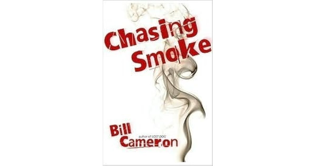 Chasing Smoke by Bill Cameron