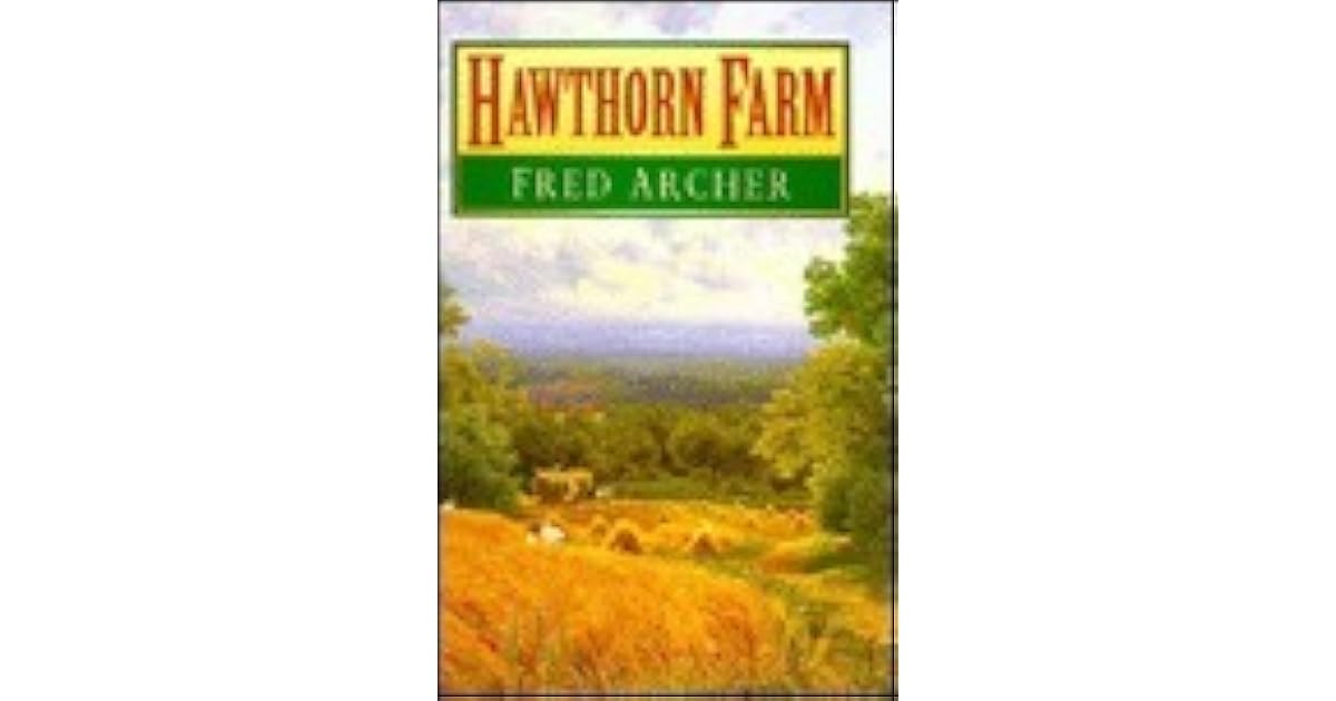 Hawthorn Farm by Fred Archer