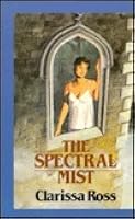 The Spectral Mist by Clarissa Ross