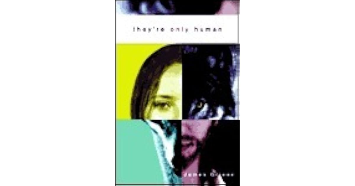 They're Only Human by James Grieve