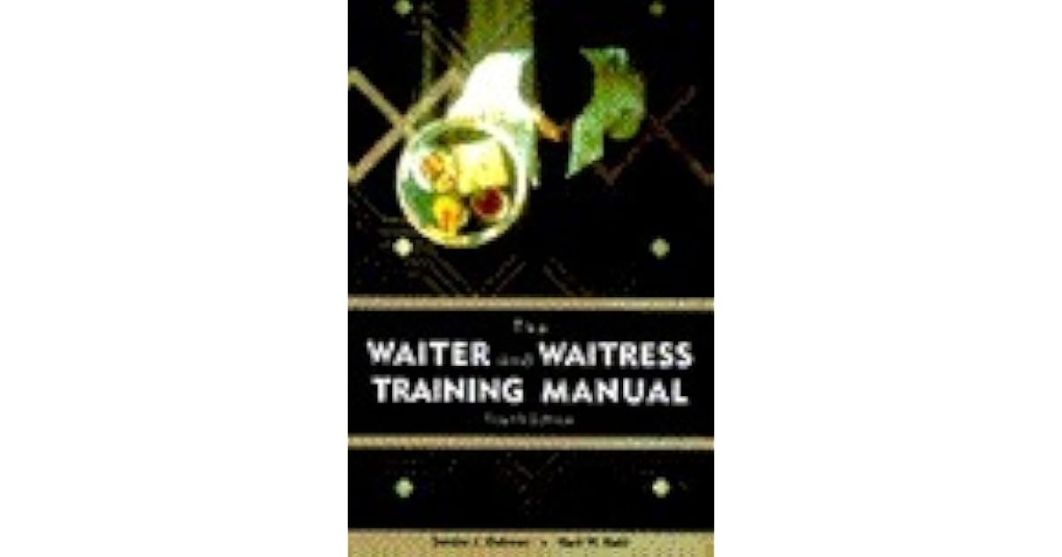 The Waiter And Waitress Training Manual by Sondra J Dahmer