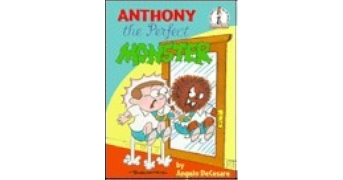 Anthony the Perfect Monster by Angelo DeCesare