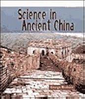 Science in Ancient China by George W. Beshore
