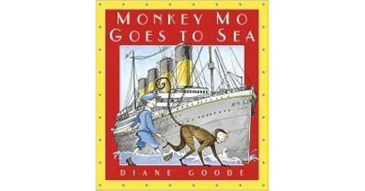 Monkey Mo Goes to Sea by Diane Goode