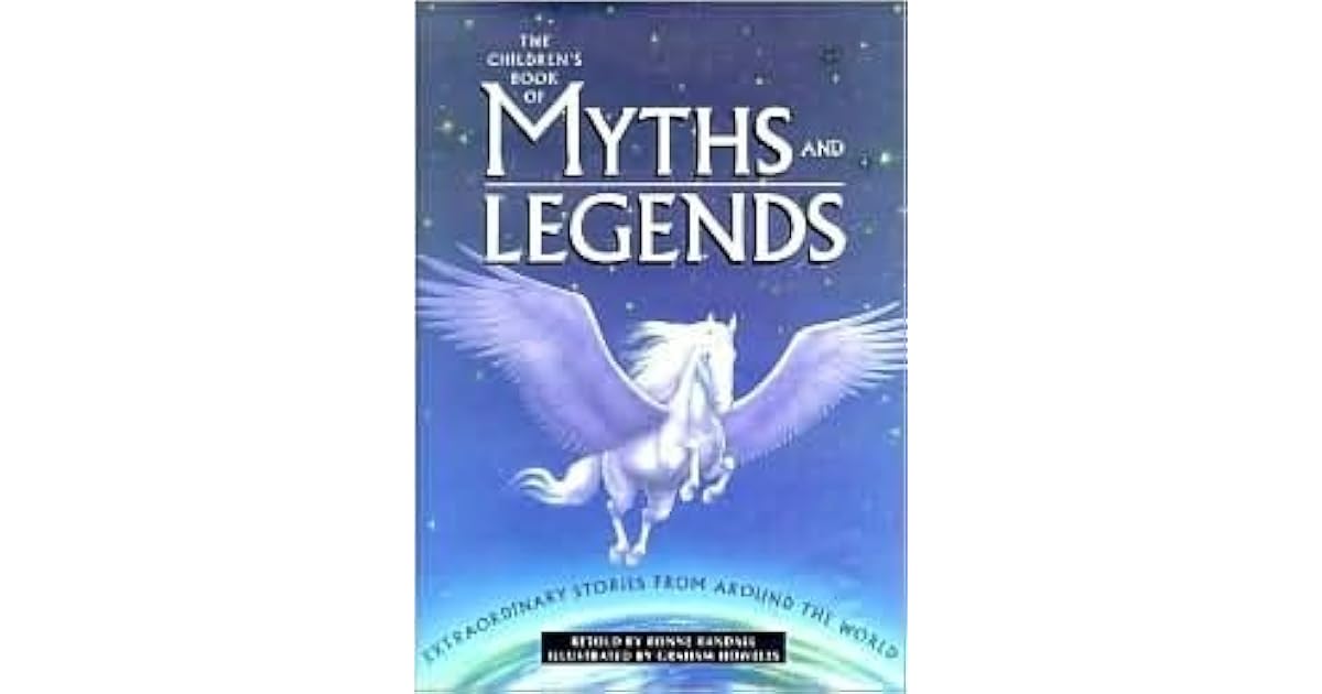 The Children's Book of Myths and Legends by Ronne Randall