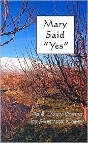 Mary Said "Yes": And Other "Yes" Poems by Maureen Carey