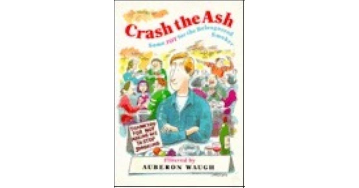 Crash the Ash by Auberon Waugh