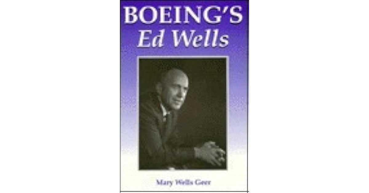 Boeing's Ed Wells by Mary Wells Geer