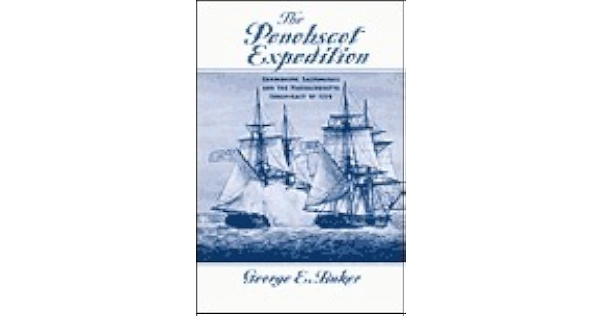 The Penobscot Expedition: Commodore Saltonstall and the Massachusetts ...
