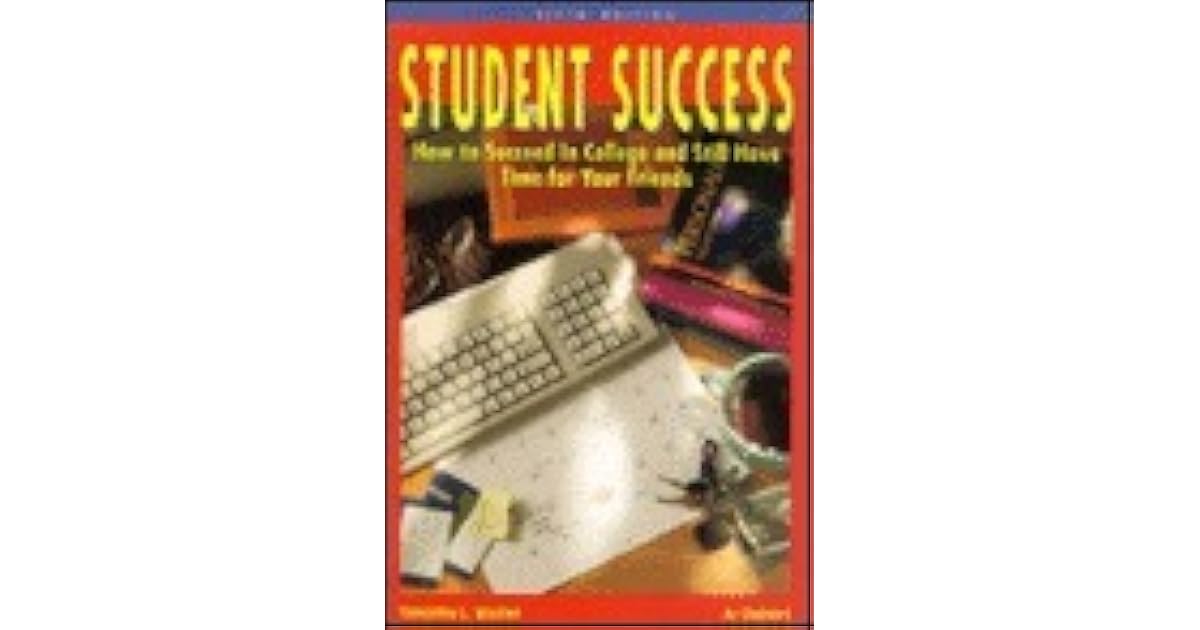 Student Success: How to Succeed in College and Still Have Time for Your ...