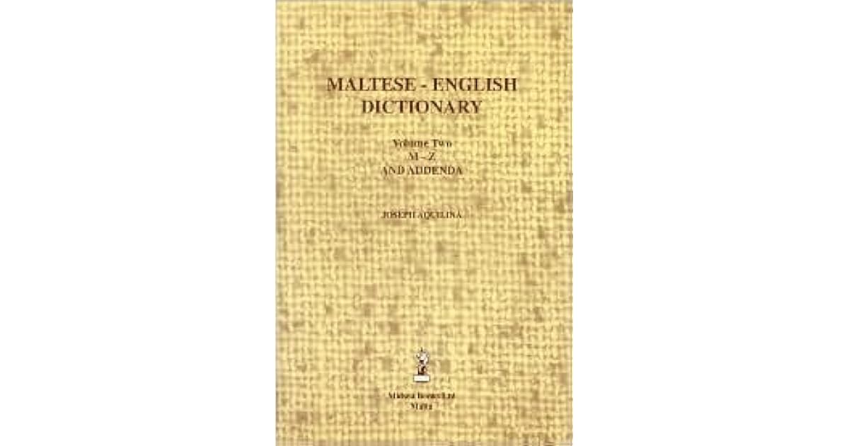 Maltese - English - Maltese Dictionary. Six Volumes by Joseph Aquilina