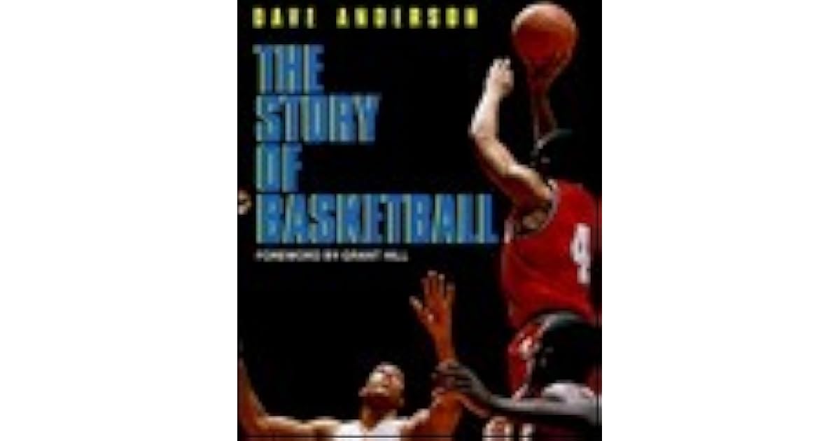 The Story of Basketball by Dave Anderson