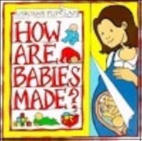 How Are Babies Made? by Alastair Smith