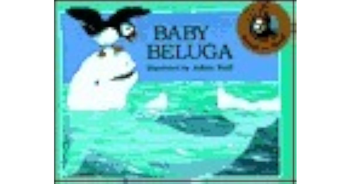 Baby Beluga by Raffi Cavoukian