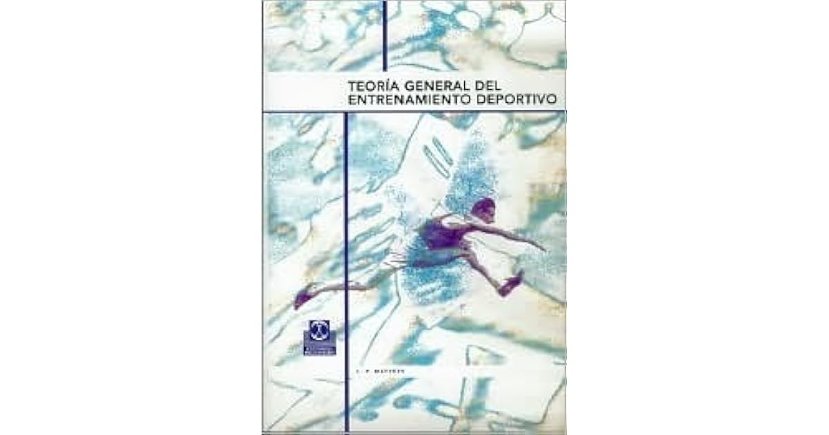 Teoria General del Entrenamiento Deportivo by Lev Pavlovich Matveev