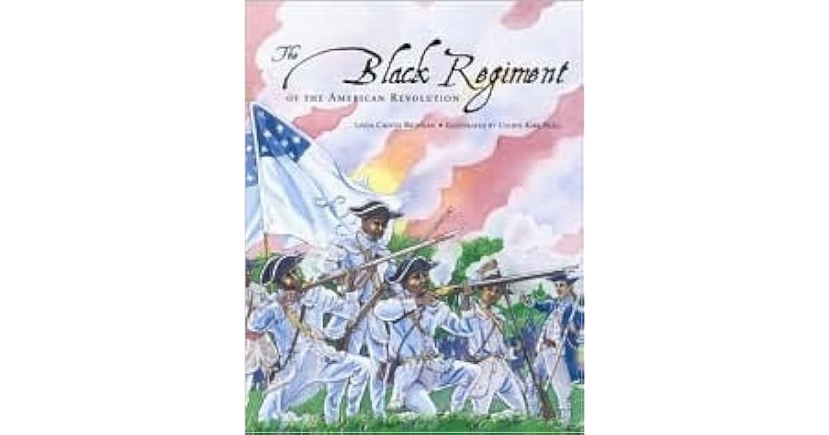 The Black Regiment of the American Revolution by Linda Crotta Brennan