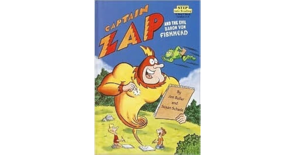 Captain Zap and the Evil Baron von Fishhead by Jon Buller