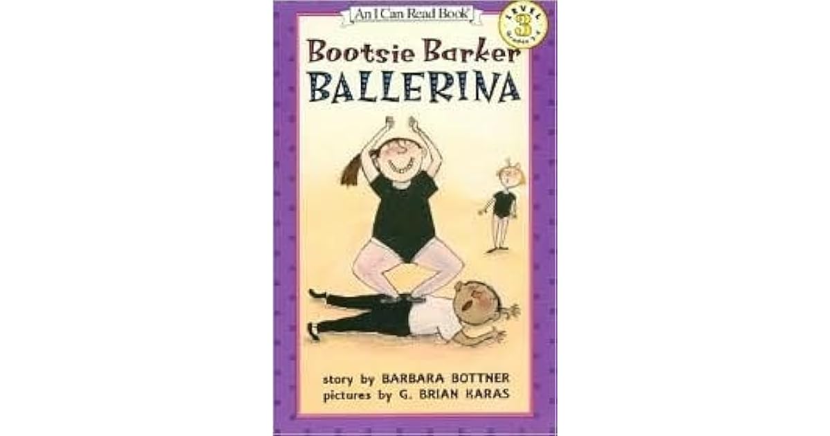Bootsie Barker Ballerina by Barbara Bottner