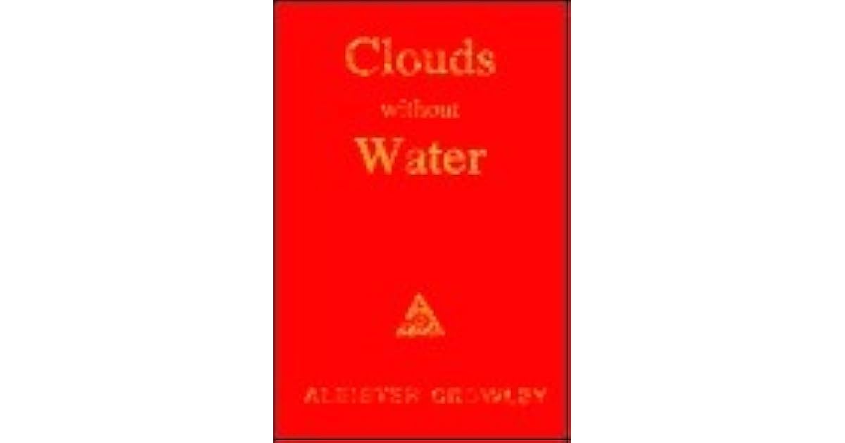 Clouds Without Water by Aleister Crowley