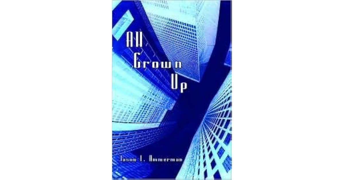 All Grown Up by Jason L. Ammerman