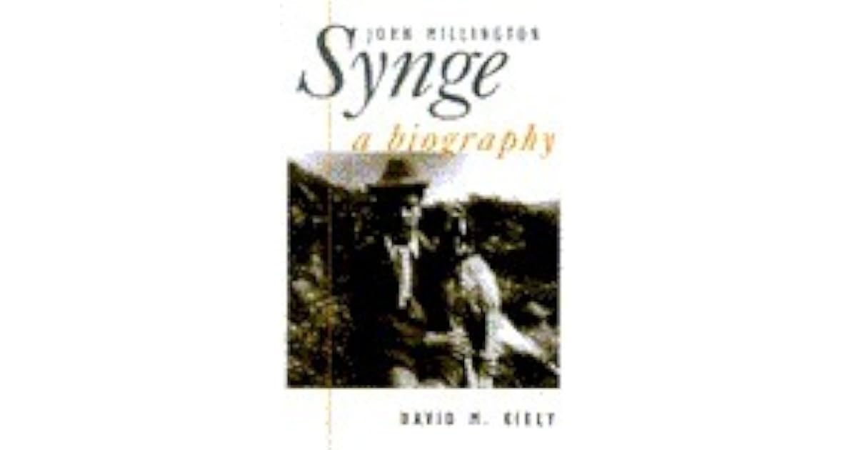 John Millington Synge: A Biography by David M. Kiely