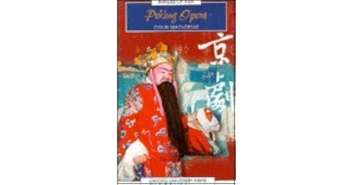 Peking Opera by Colin Mackerras