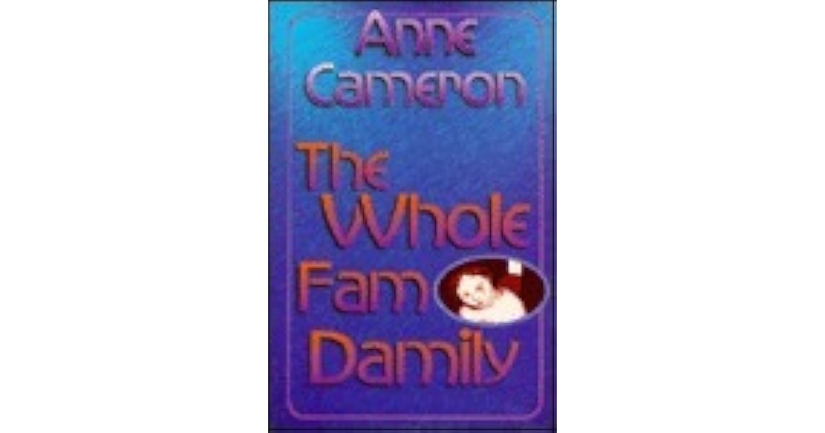 The Whole Fam Damily by Anne Cameron