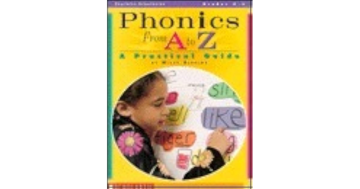 Phonics From A To Z: A Practical Guide by Wiley Blevins