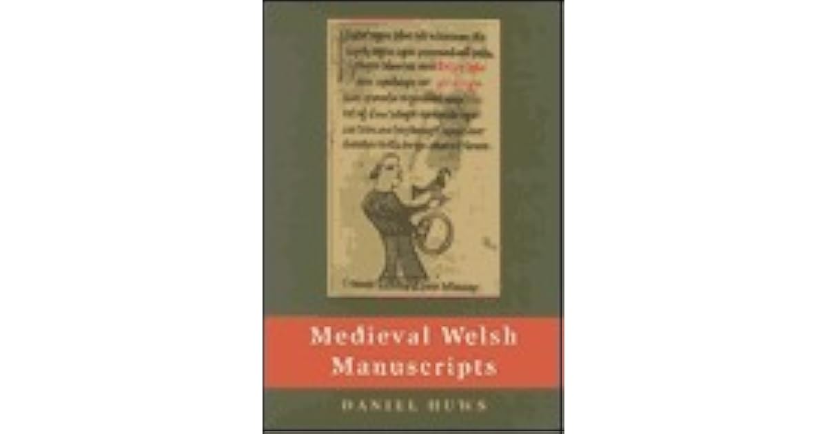 Medieval Welsh Manuscripts by Daniel Huws
