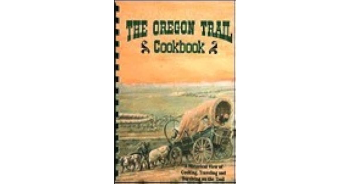 The Oregon Trail Cookbook by Morris Press Cookbooks