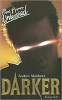 Darker by Andrew Matthews