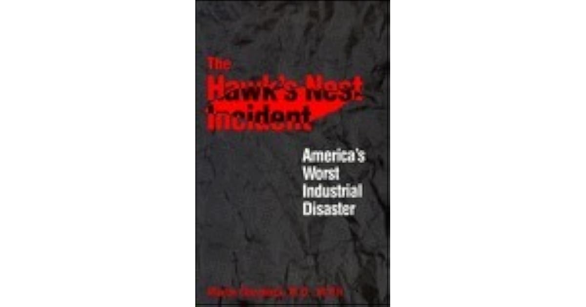 The Hawk's Nest Incident: Americas Worst Industrial Disaster by Martin ...