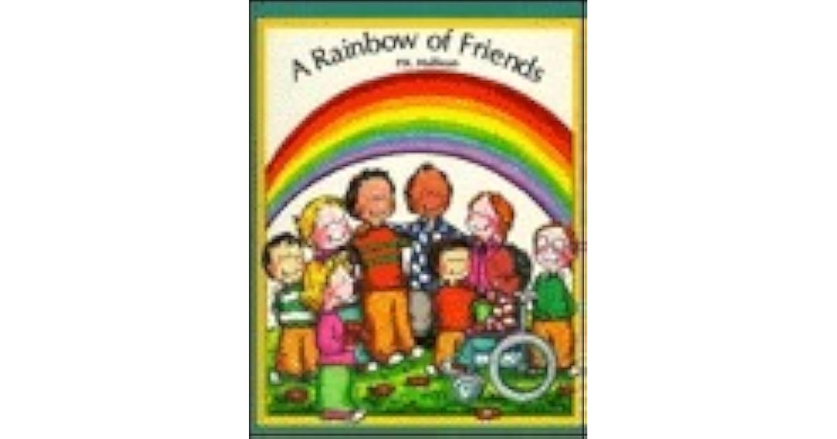 A Rainbow of Friends by P.K. Hallinan