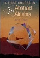 A First Course in Abstract Algebra by John B. Fraleigh