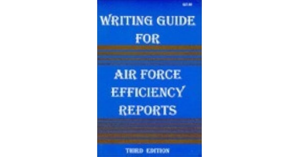 Writing Guide for Air Force Efficiency Reports by Douglas L. Drewry