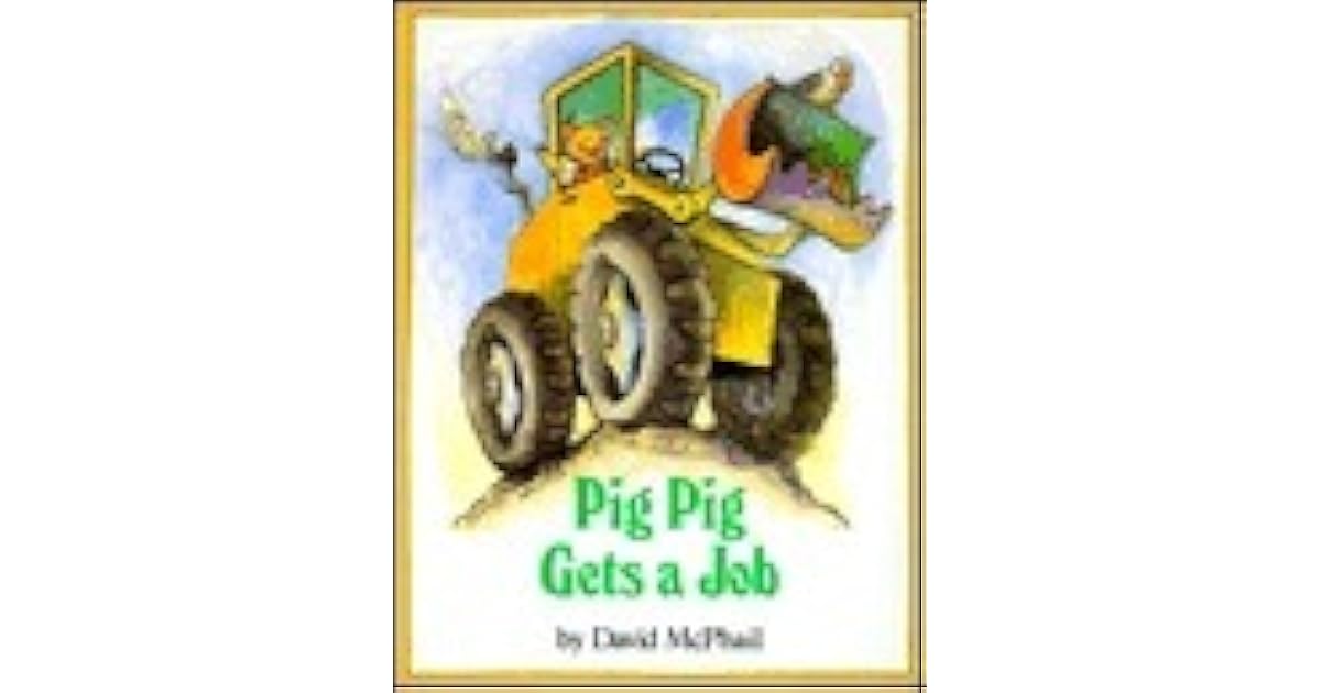 Pig Pig Gets a Job by David McPhail