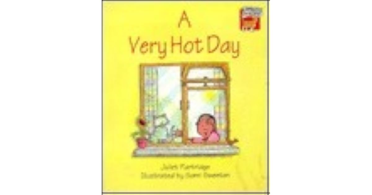 A Very Hot Day by Juliet Partridge