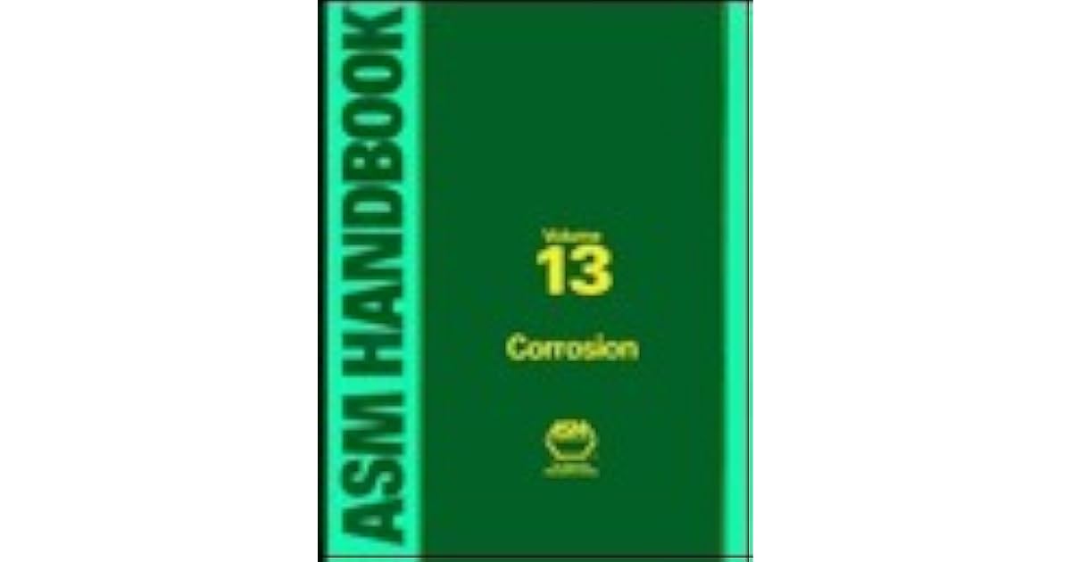 ASM Handbook Volume 13: Corrosion by Lawrence J. Korb