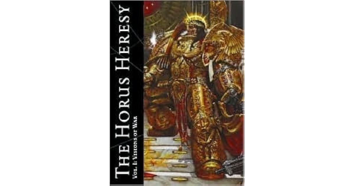 The Horus Heresy, Vol. I: Visions of War by Alan Merrett