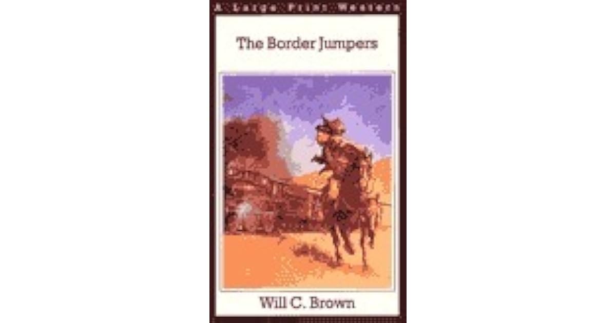 The Border Jumpers by Will C. Brown