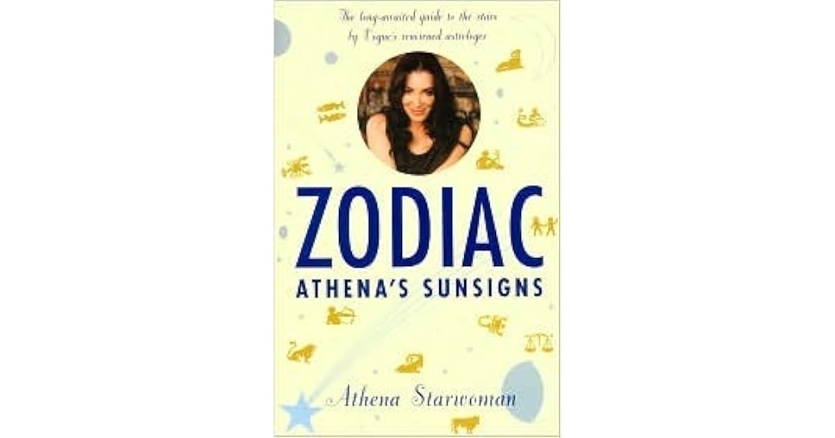 Zodiac Athena's Sunsigns by Athena Starwoman
