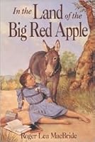In the Land of the Big Red Apple by Roger Lea MacBride