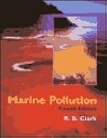 Marine Pollution by R.B. Clark